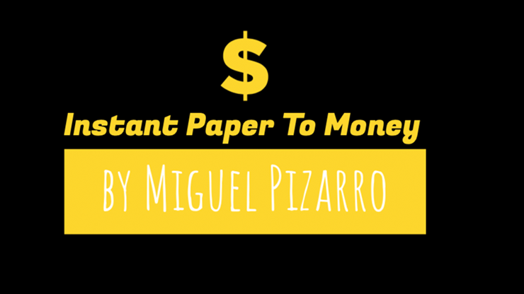 Instant Paper to Money (Canada) - Miguel Pizarro